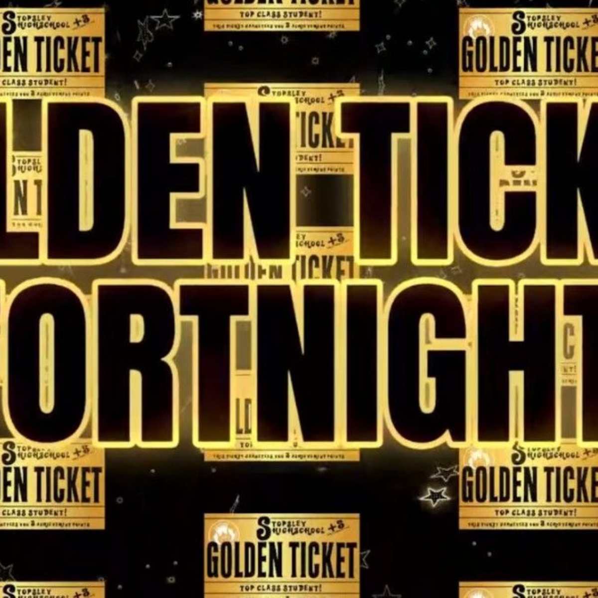 Stopsley High School - Golden Ticket Fortnight has begun